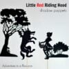 Little Red Riding Hood Puppet Show
