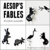 Aesop's Fables Shadow Puppets: Hare and Tortoise, Fox and Crow + Fox