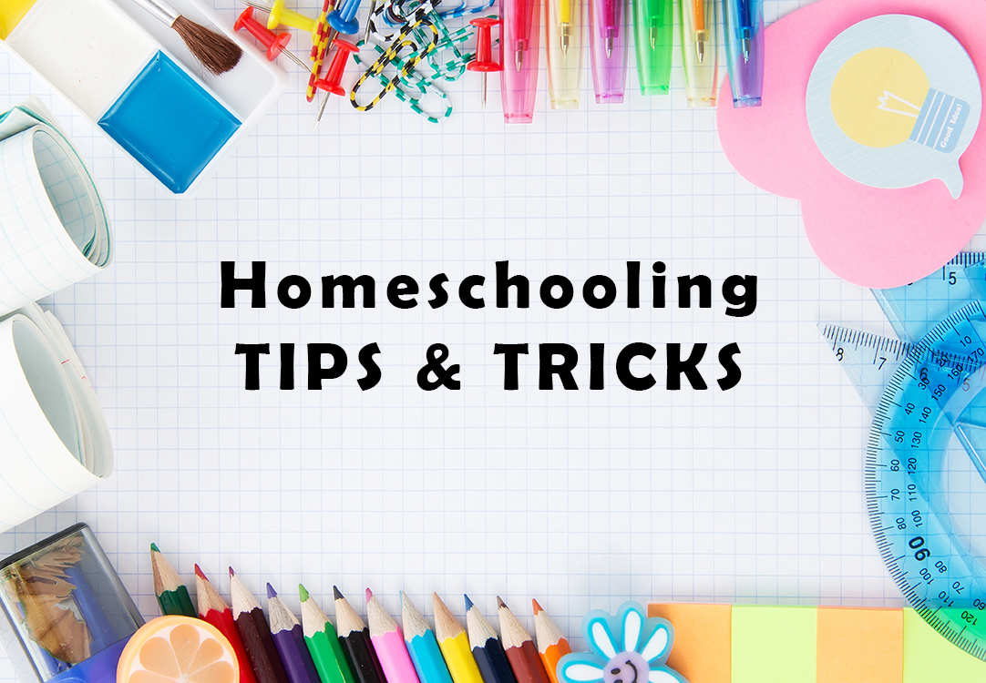 Homeschooling Tips & Tricks